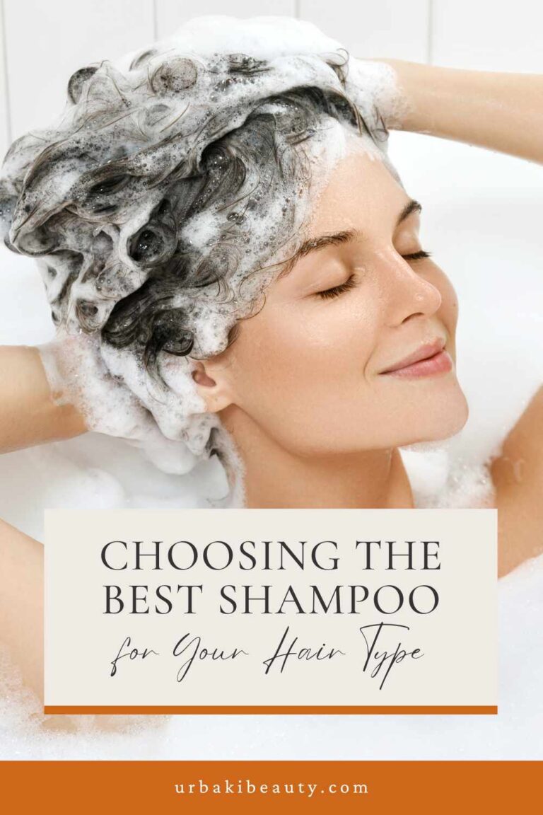 Choosing the Best Shampoo for Your Hair Type: Tips and Tricks