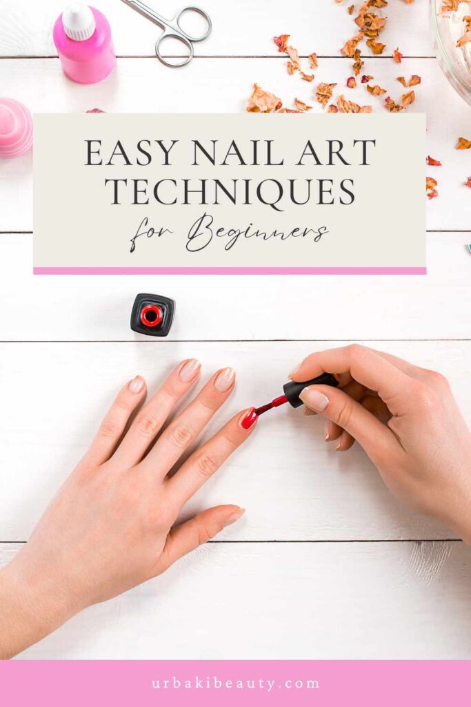 Easy Nail Art Techniques for Beginners