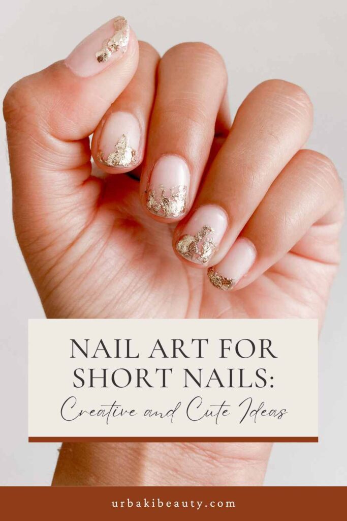 Nail Art for Short Nails: Creative and Cute Ideas