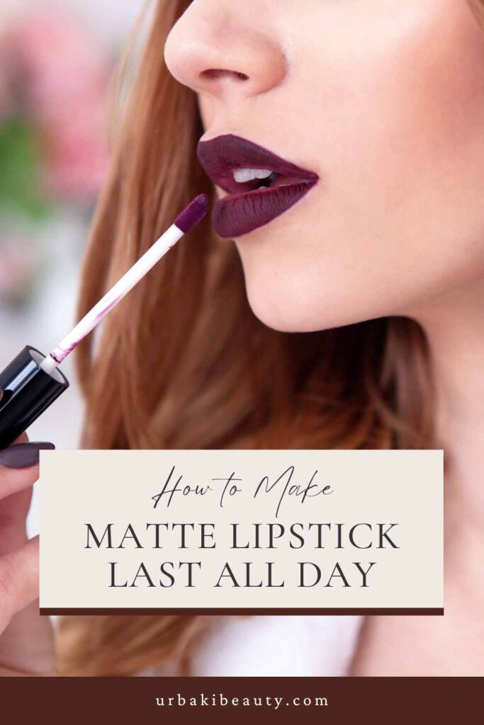 How to Make Matte Lipstick Last All Day