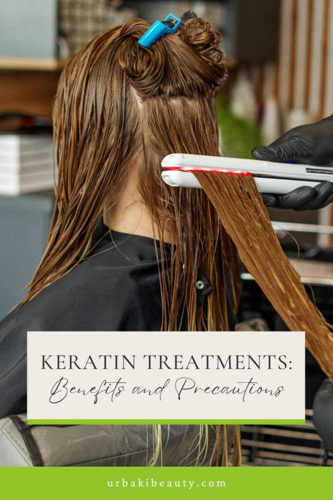 Keratin Treatments: Benefits and Precautions