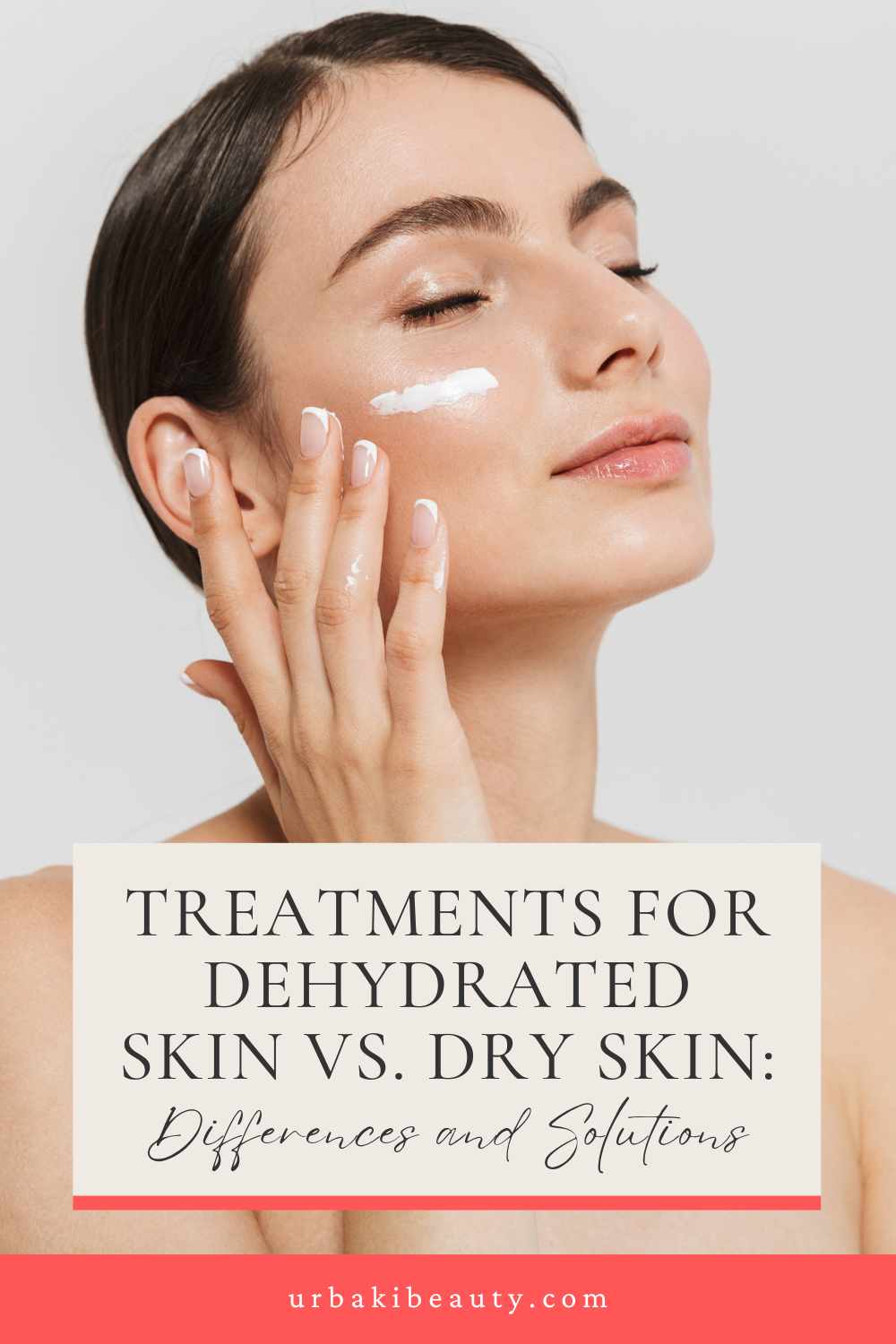 Treatments for Dehydrated Skin vs. Dry Skin: Differences and Solutions