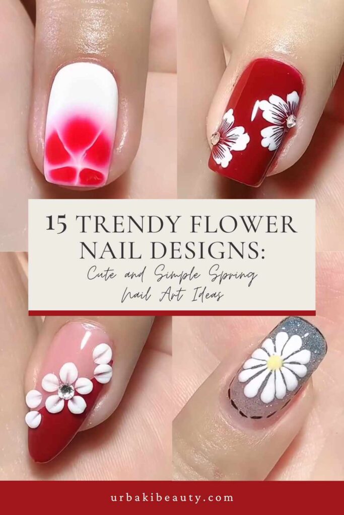 15 Trendy Flower Nail Designs: Cute and Simple Spring Nail Art Ideas