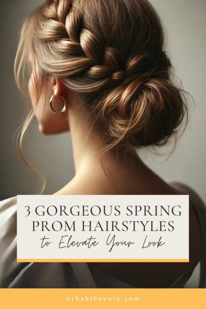3 Gorgeous Spring Prom Hairstyles to Elevate Your Look