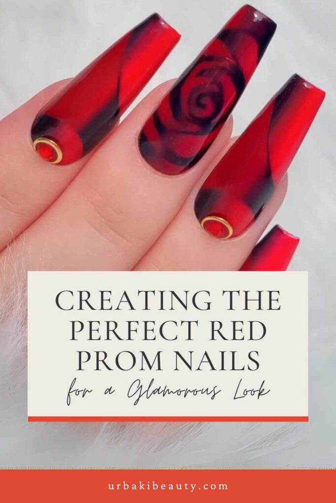 Creating the Perfect Red Prom Nails for a Glamorous Look