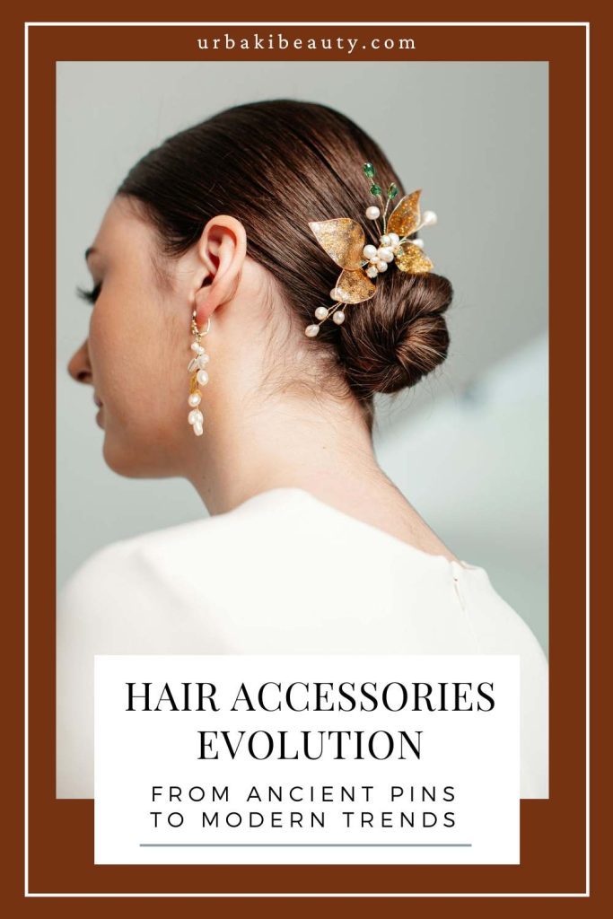 Hair Accessories Evolution: From Ancient Pins to Modern Trends